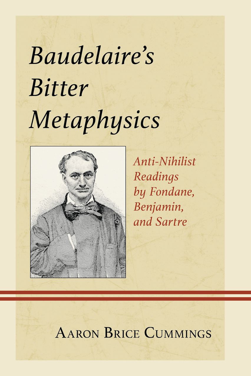 Baudelaire’s Bitter Metaphysics: Anti-Nihilist Readings by Fondane ...